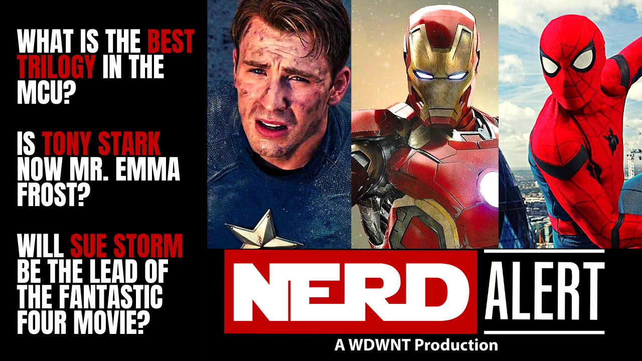 WDWNT: Nerd Alert – Best Trilogy In The MCU – S9-E29 – Podcasts of WDWNT